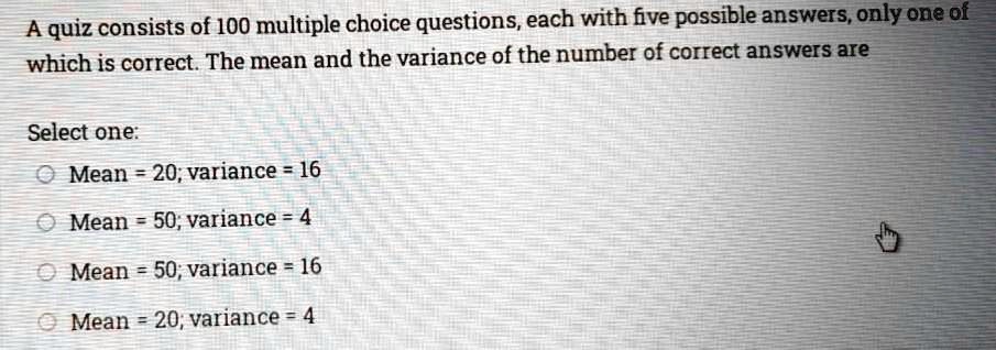 VIDEO solution: A quiz consists of 100 multiple-choice questions, each with five possible ...
