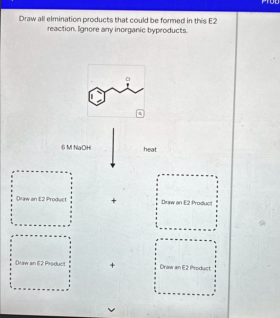 Solved Draw All Elimination Products That Could Be Formed In This E2