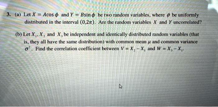 3. (a) Let X = Acos ? and Y = Bsin ? be two random variables, where ...