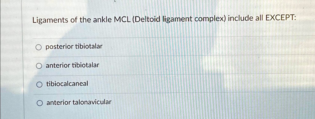 Ligaments of the ankle MCL (Deltoid ligament complex) include all ...