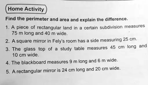 Home Activity Find the perimeter and area and explain the difference. 1 ...
