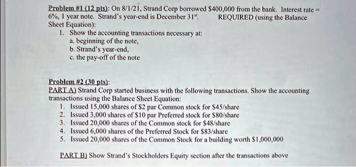 Problem #1 (12 pts): On 8/1/21, Strand Corp borrowed 400,000 from the ...