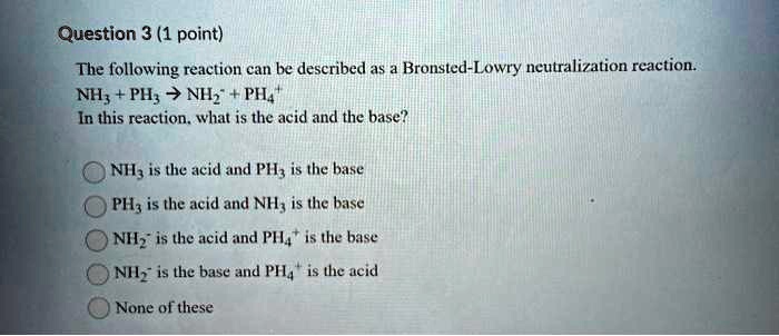 SOLVED: Question 3 (1 point) The following reaction can be described as ...