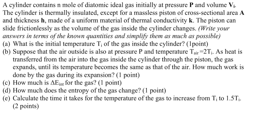 SOLVED: A cylinder contains n mole of diatomic ideal gas initially at ...