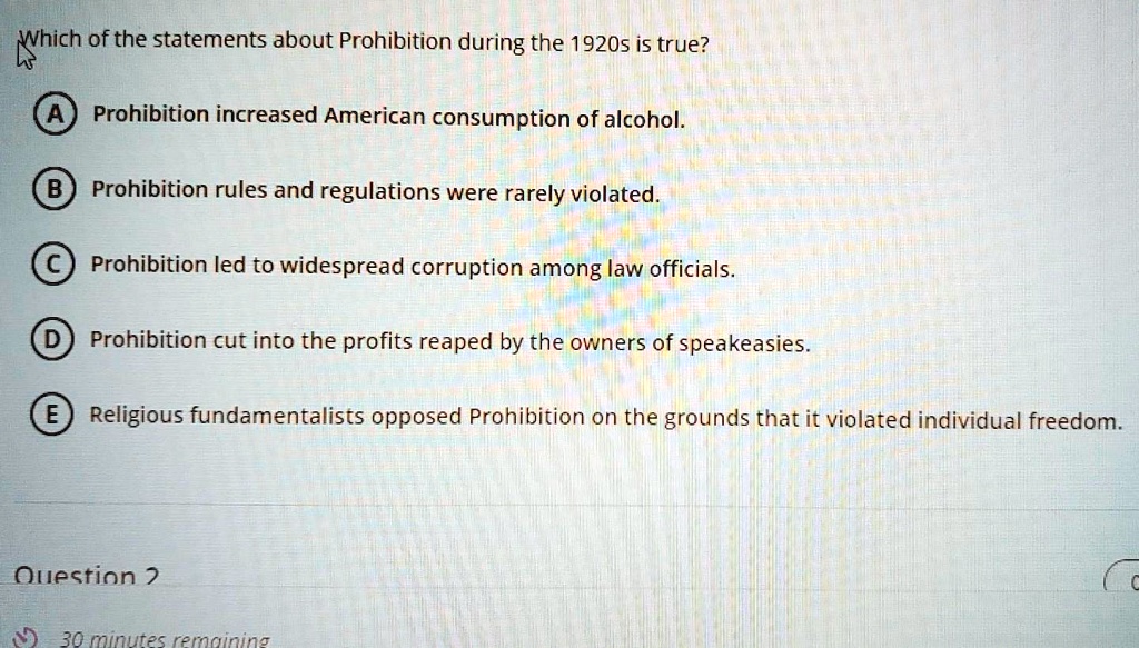 SOLVED: Which of the statements about Prohibition during the 1920s is ...