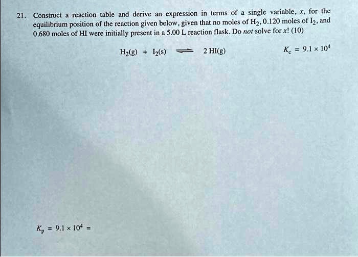 SOLVED: reaction table and derive a expression in ters of single variable for the Construct ...