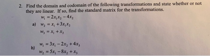 Solved Find The Domain And Codomain Of The Following Transformations And State Whether O Not