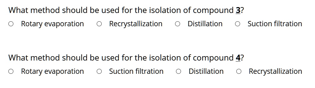 SOLVED: What method should be used for the isolation of compound 37 ...
