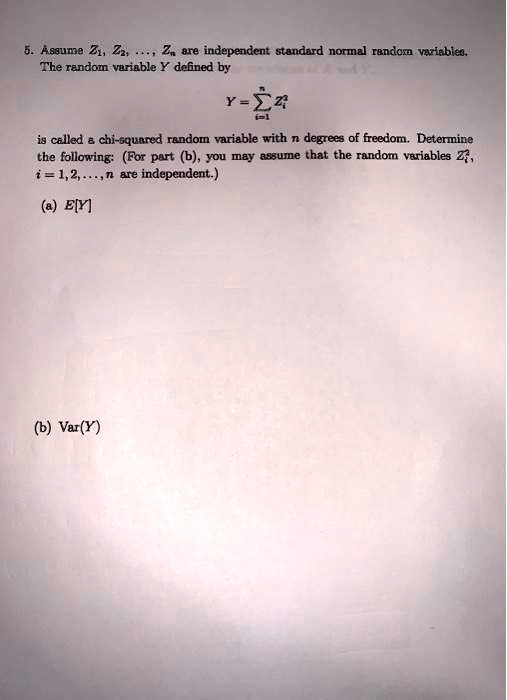SOLVED: Aegume 21, 2z; independent standard normal random variables ...