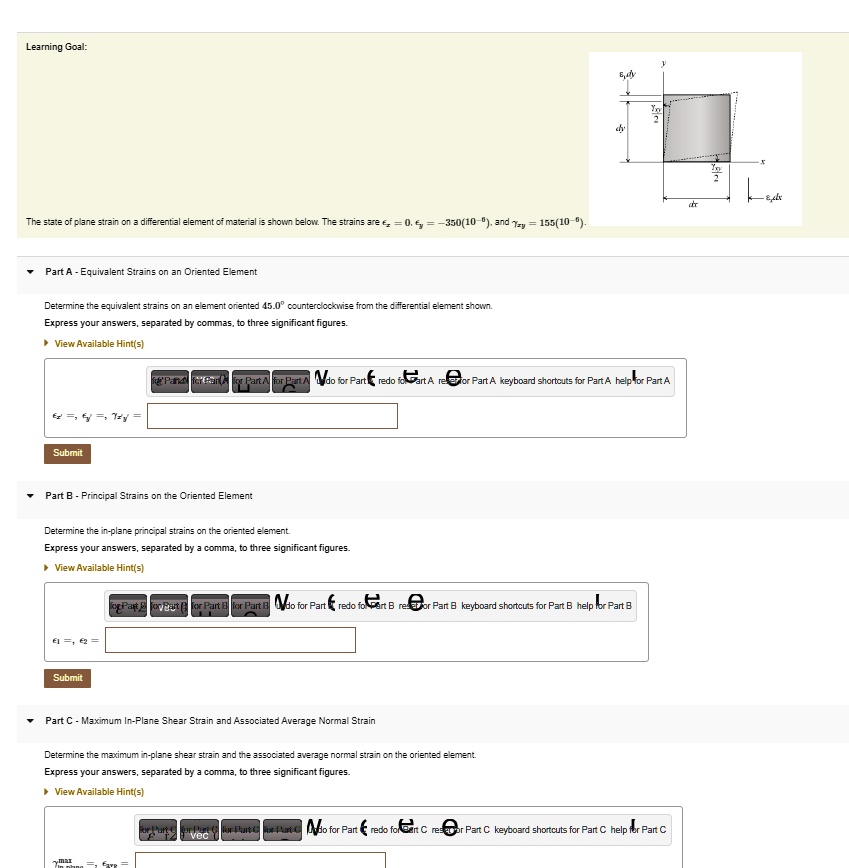 SOLVED: Texts: Learning Goal: Part A - Equivalent Strains on an Oriented Element Determine the ...