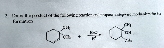 SOLVED: Draw the product of the following reaction and propose a stepwise mechanism for its ...