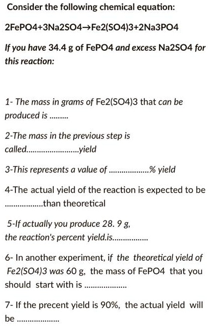 Consider the following chemical equation: 2FePO4+3Na2SO4→Fe2(SO4)3 ...