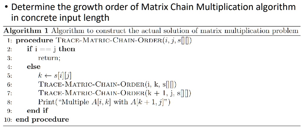 SOLVED: Determine the growth order of the Matrix Chain Multiplication ... SOLVED: Determine the growth order of the Matrix Chain Multiplication ...