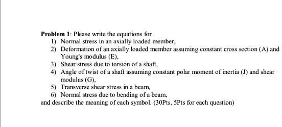 SOLVED: Problem 1: Please write the equations for 1) Normal stress in ... SOLVED: Problem 1: Please write the equations for 1) Normal stress in ...