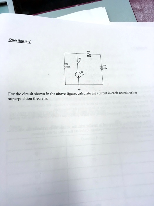 SOLVED: Question # 4 For the circuit shown in the above figure, calculate the current in each ...