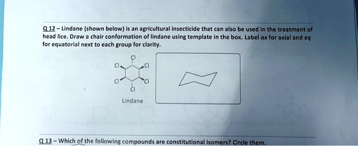 Solved Q12 Lindane Shown Below Agricultural Insecticide That Can Also Be Used In The
