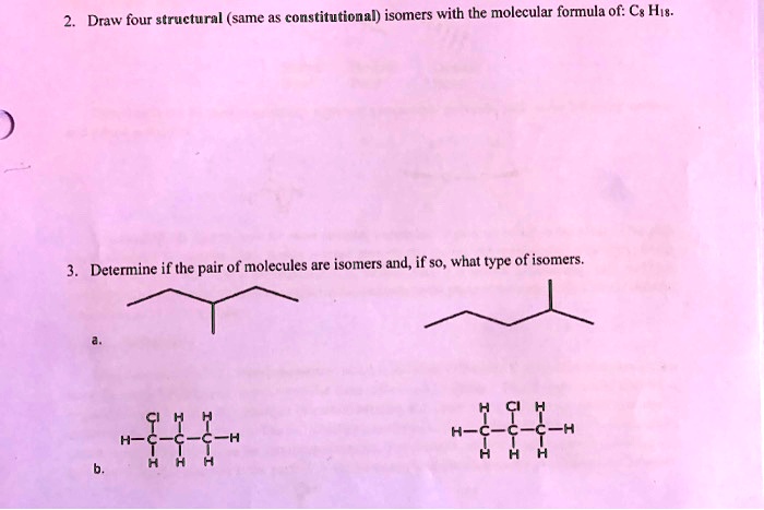 Draw Four Structural Same As Constitutional Isomers With The Molecular Formula Of Cs His