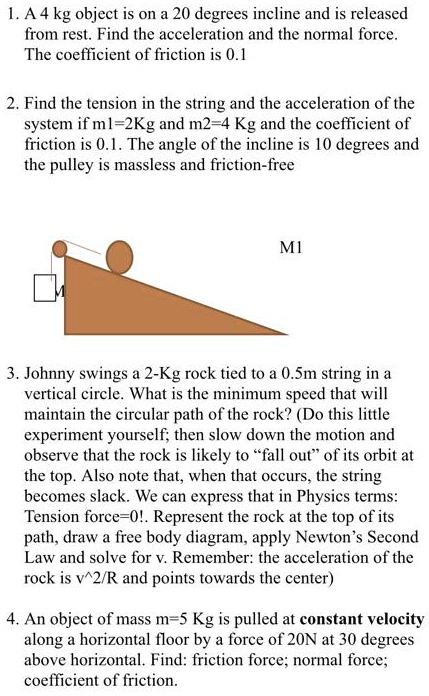 SOLVED: A 4 kg object is on a 20-degree incline and is released from ...
