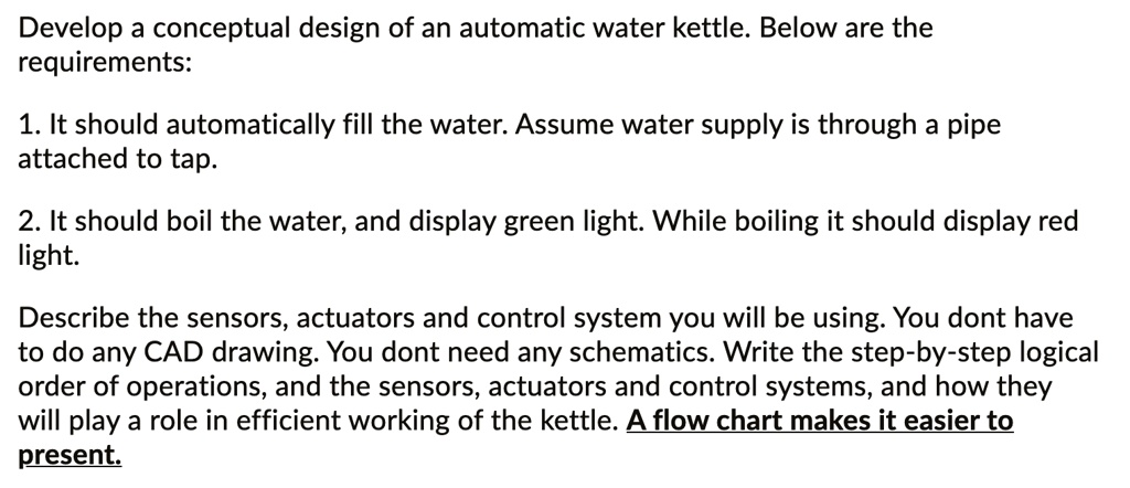 SOLVED: Develop a conceptual design of an automatic water kettle ...