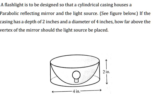 A flashlight is to be designed so that a cylindrical casing houses a ...
