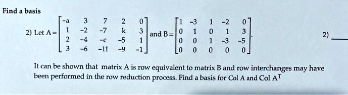 find basis 2 let a and b 1 11 it can be shown that matrix a is row ...