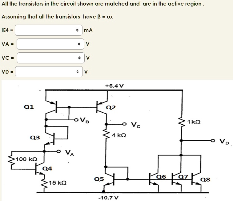 SOLVED: All the transistors in the circuit shown are matched and are in ...
