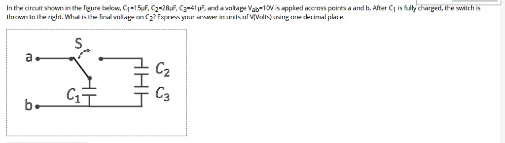 SOLVED: In the circuit shown in the figure below, C1 = 1 pF, C2 = 28 uF, C3 = 41 uF, and voltage ...
