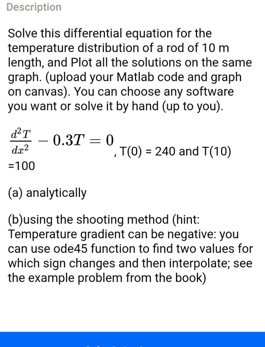 SOLVED: Description Solve this differential equation for the temperature distribution of a rod ...