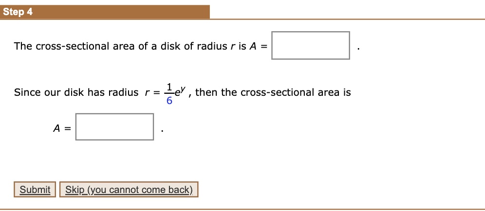 SOLVED: Step 4 The cross-sectional area of a disk of radius r is A ...