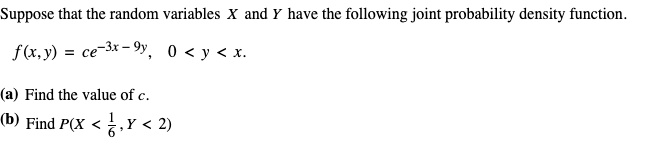 SOLVED: Suppose that the random variables X and Y have the following joint probability density ...