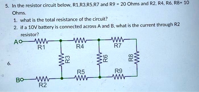 SOLVED: In the resistor circuit below, R1, R3, R5, R7, and R9 are 20 Ohms, and R2, R4, R6, and ...