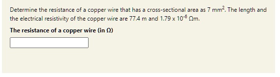 SOLVED: Determine the resistance of a copper wire that has a cross ...
