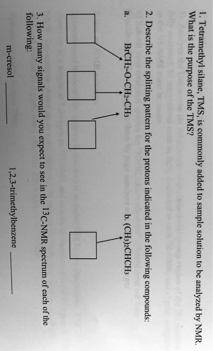1. Tetramethyl silane, TMS, is commonly added to sample solution to be analyzed by NMR. What is ...
