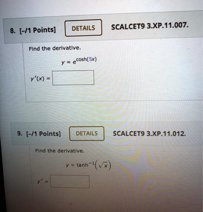8 1 points details scalcet9 3xp11007 find the derivative y ecoshsx y x ... 8 1 points details scalcet9 3xp11007 find the derivative y ecoshsx y x ...