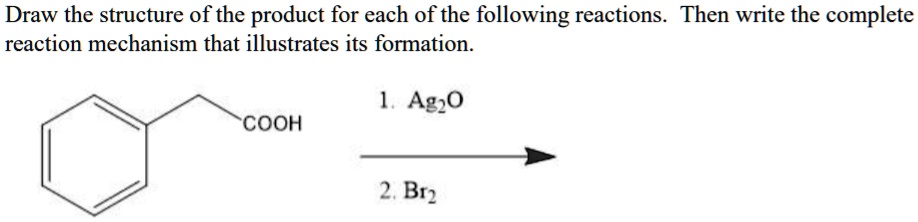SOLVED: Draw the structure of the product for each of the following ...