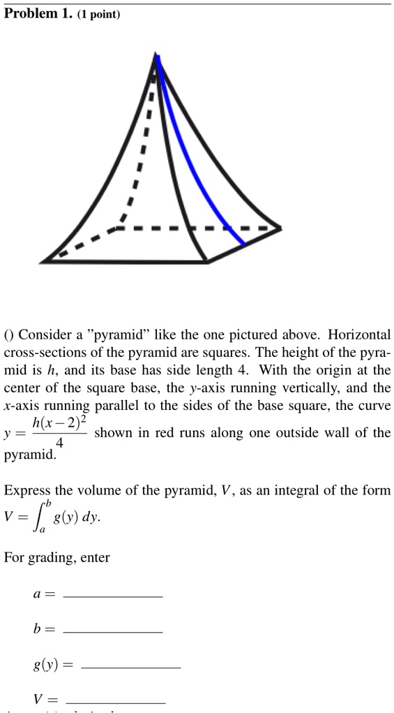 SOLVED: Problem 1. (1 point) Consider a pyramid like the one pictured ...