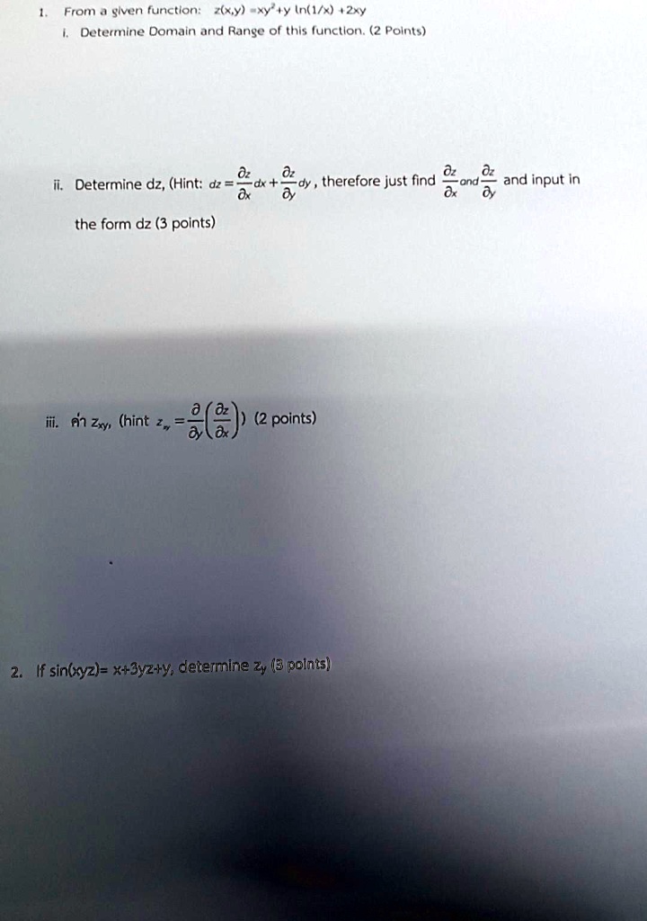 SOLVED: Texts: all 1. From a given function z(x, y) = xy + y * n(1/x + 2xy), determine the ...