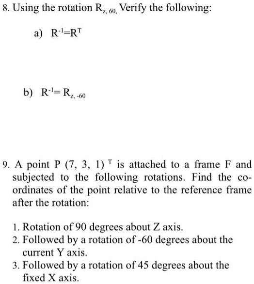 8 Using The Rotation Rz 60 Verify The Following A R 1 R T B R
