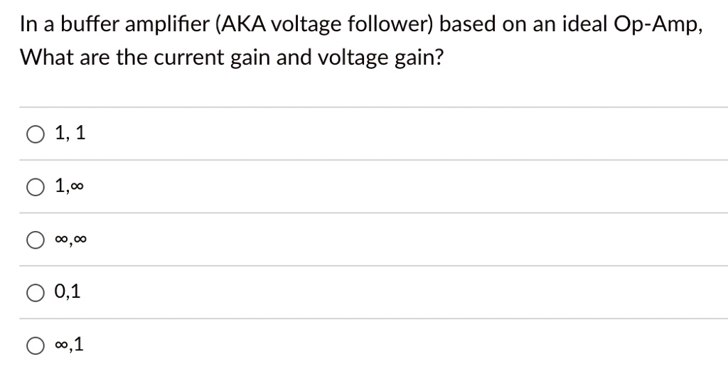 SOLVED: In a buffer amplifier (AKA voltage follower) based on an ideal ...