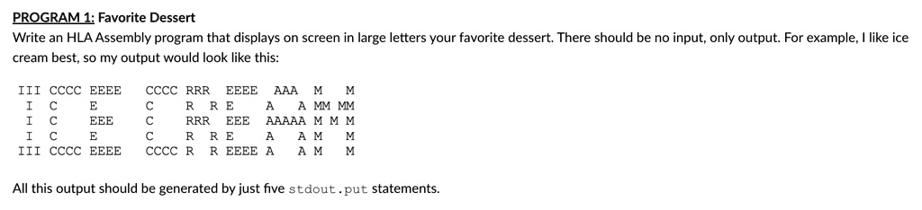 Solved Hi The Program Should Be In Hla Language Program 1 Favorite Dessert Write An Hla
