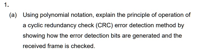 Solved A Using Polynomial Notation Explain The Principle Of Operation Of Cyclic Redundancy 4965