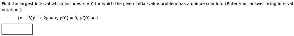 find the largest interval which includes x 0 for which the given initial value problem has a ...