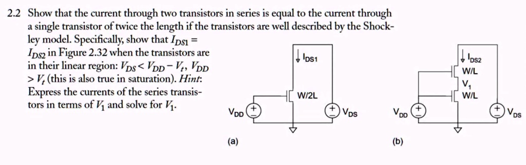 2.2 Show that the current through two transistors in series is equal to the current through a ...