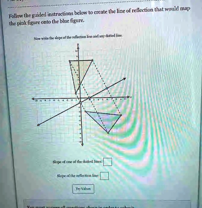 Follow the guided instructions below to create the line of reflection ...