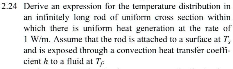 SOLVED: 2.24 Derive an expression for the temperature distribution in ...