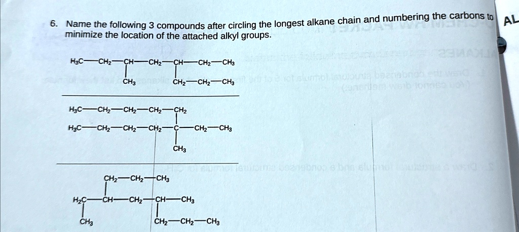 6 name the following 3 compounds after circling the longest alkane chain and numbering the ...