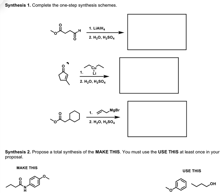 Synthesis 1. Complete the one-step synthesis schemes. H 1. LiAlH4 2 ...