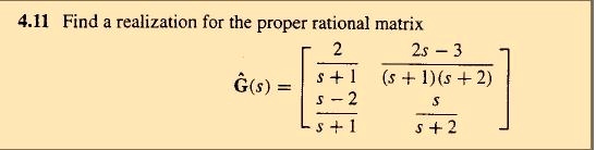 4.11 Find a realization for the proper rational matrix Ĝ(s)
