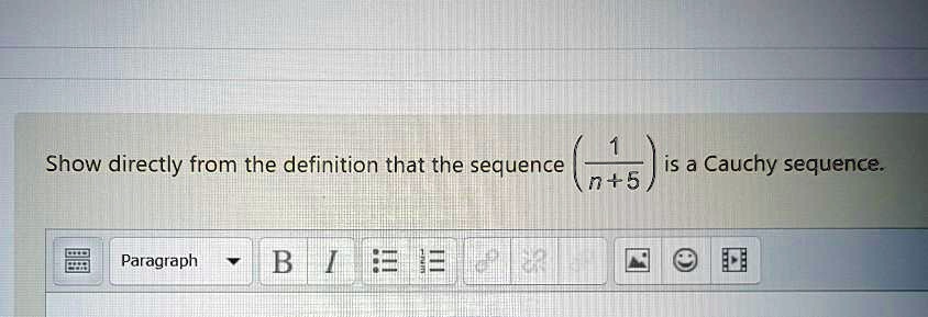 Solved Show Directly From The Definition That The Sequence Is A Cauchy 3345