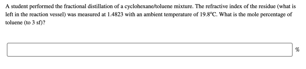 SOLVED: A student performed the fractional distillation of a ...